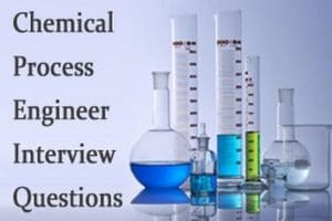 Chemical Process Engineer Interview Questions and Answers - HR Letter ...