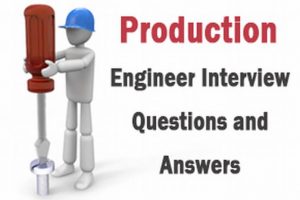 Production Engineer Interview Questions and Answers - HR Letter Formats