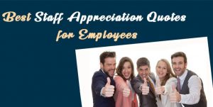 7 Best Staff Appreciation Quotes for Employees - Appreciation Sayings