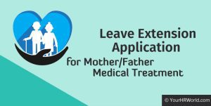 Leave Extension Application for Mother/Father Medical Treatment