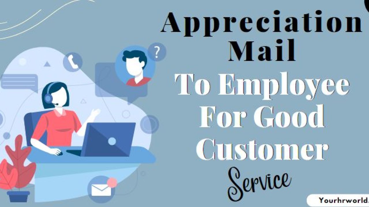 Employee Appreciation Letter For Excellent Customer Service ...
